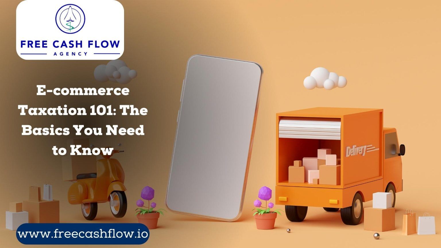 E-commerce Taxation 101: The Basics You Need to Know - FreeCashFlow.io 2026